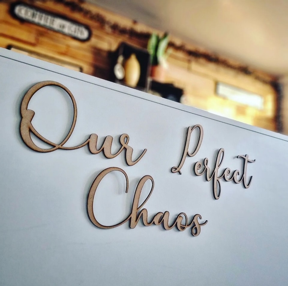 Our Perfect Chaos Script Wall Sign – The Little Red Hut